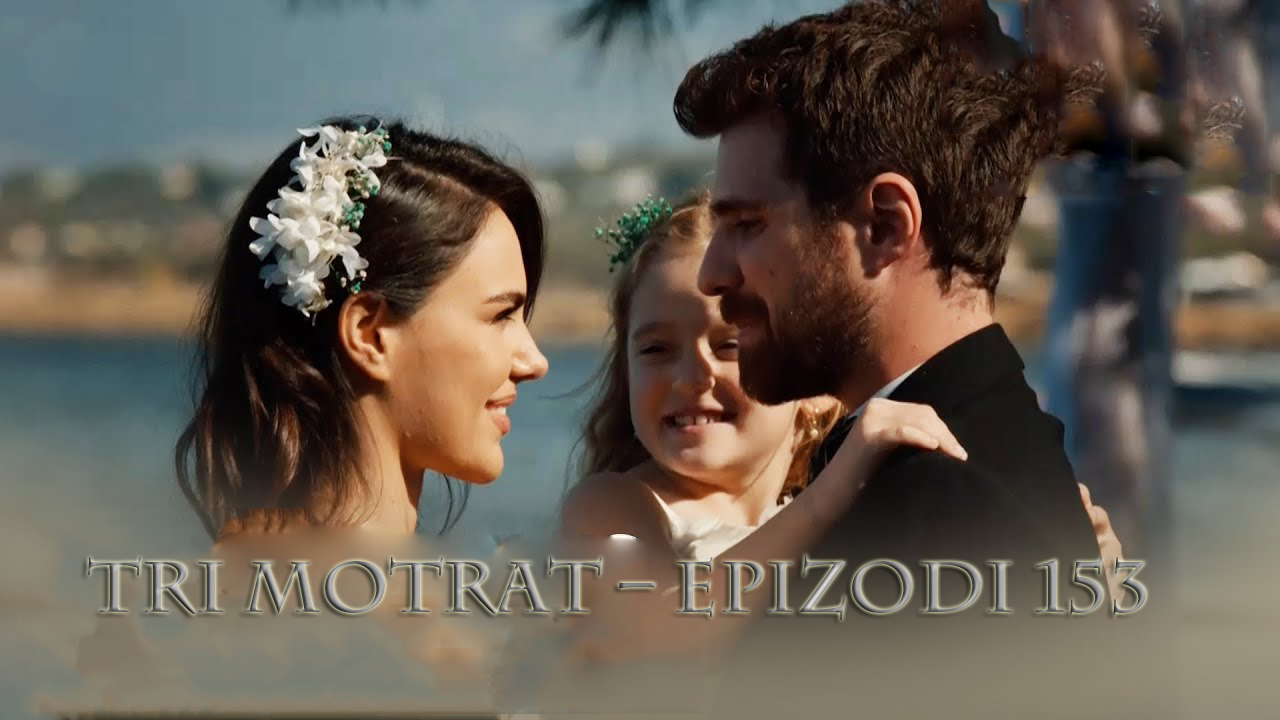 Tri motrat – Epizodi 153 | Minuta Fundit