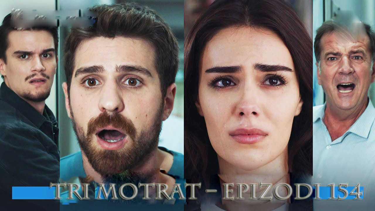 Tri motrat – Epizodi 154 | Minuta Fundit